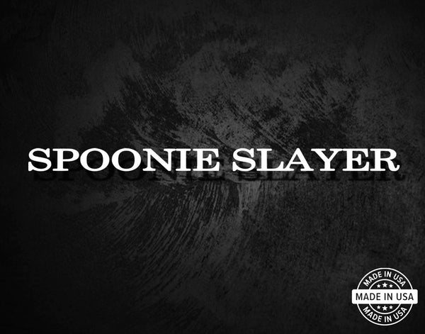Spoonie Slayer - Shotgun Barrel Decal - American Die-Cut Decals